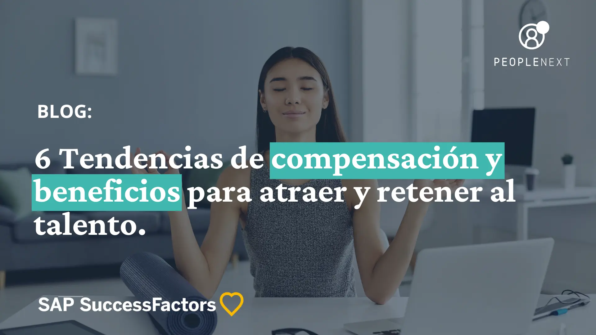 6 Tendencias de compensación y beneficios para atraer y retener al talento 6 Tendencias de compensación y beneficios para atraer y retener al talento